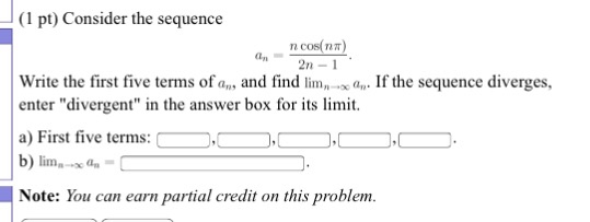 Solved Consider the sequence a_ n = n cos(n pi)/2n - 1. | Chegg.com