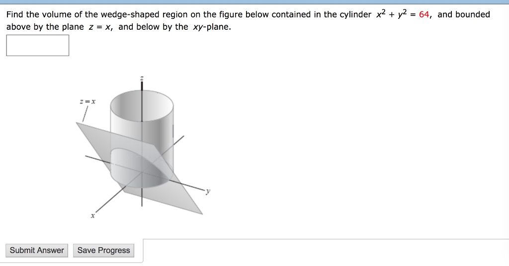 Solved Find the volume of the wedge-shaped region on the | Chegg.com