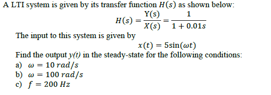 Solved A LTI system is given by its transfer function H(s) | Chegg.com