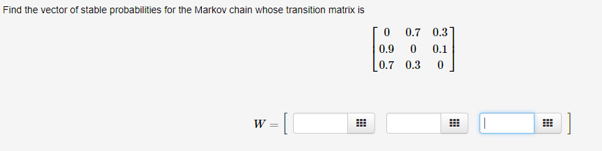 Solved Find the vector of stable probabilities for the | Chegg.com