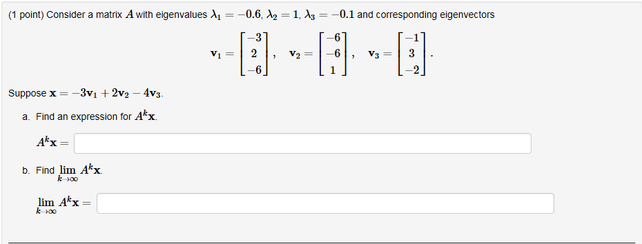 Solved (1 point) Consider a matrix A with eigenvalues | Chegg.com