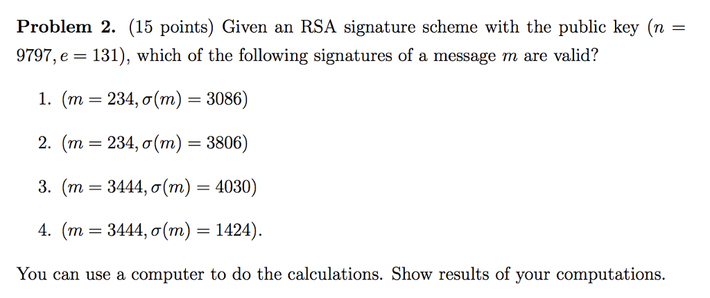 Problem 2. (15 points) Given an RSA signature scheme | Chegg.com