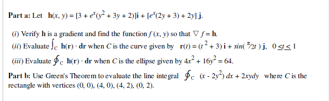 Solved Let h(x, y) = [3 + ex (y2 + 3y + 2)]i + [ex (2y + 3) | Chegg.com
