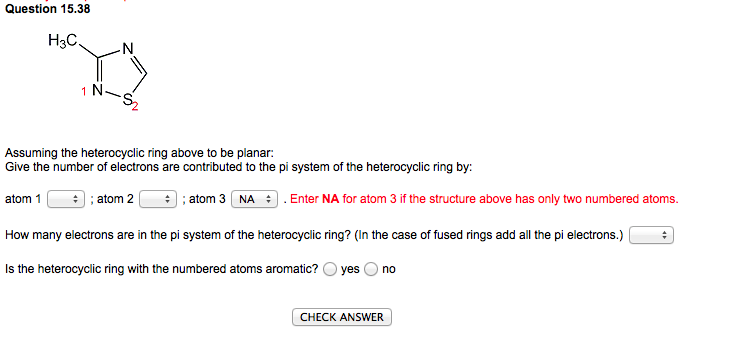 Solved Assuming the heterocyclic ring above to be | Chegg.com Solved Assuming the heterocyclic ring above to be | Chegg.com