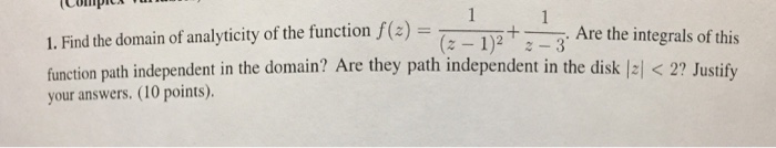 Solved Find the domain of analyticity of the function f(z) = | Chegg.com