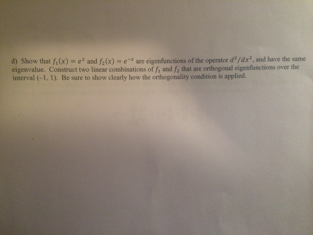 Solved Show that f_1(x) = e^x and f_2(x) = e^-x are | Chegg.com