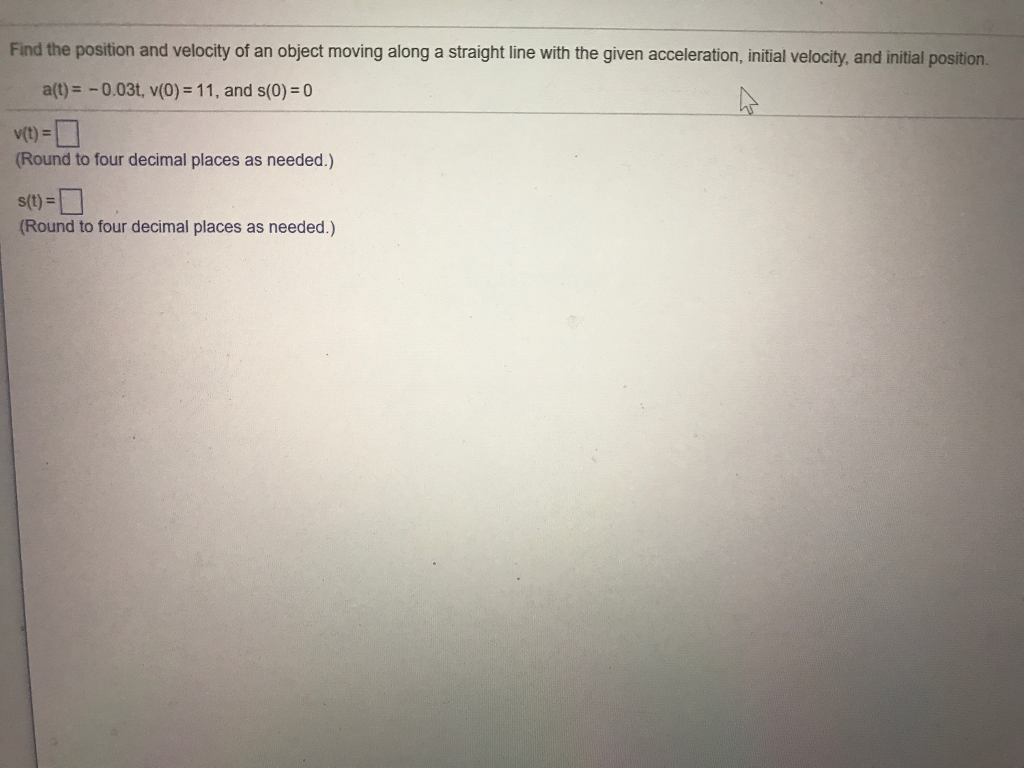 Solved Find the position and velocity of an object moving | Chegg.com