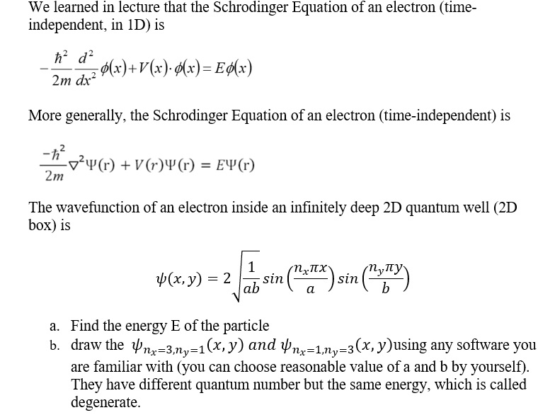 Solved We learned in lecture that the Schrodinger Equation | Chegg.com