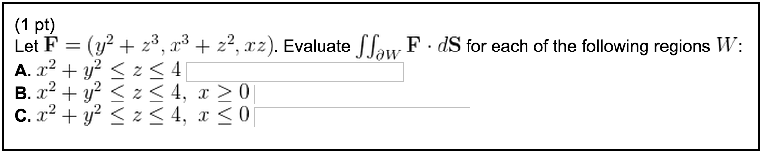 Solved 1 Pt Let F y 2 Z 3 X 3 Z 2 Xz Evaluate Chegg solved-1-pt-let-f-y-2-z-3-x-3-z-2-xz-evaluate-chegg