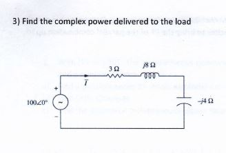 Solved 3) Find the complex power delivered to the load | Chegg.com