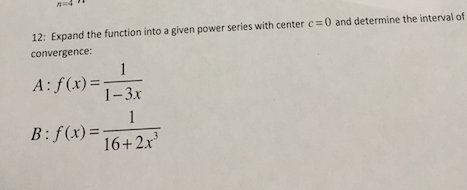 Solved Expand the function into a given power series with | Chegg.com