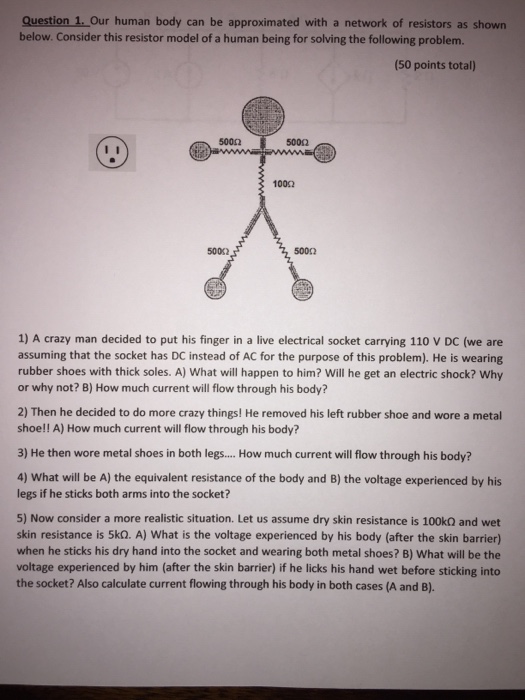Solved Question 1. Our human body can be approximated with a | Chegg.com