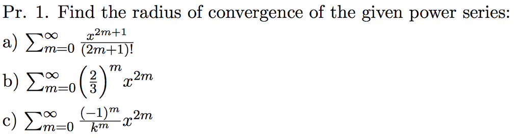 Solved Find the radius of convergence of the given power | Chegg.com