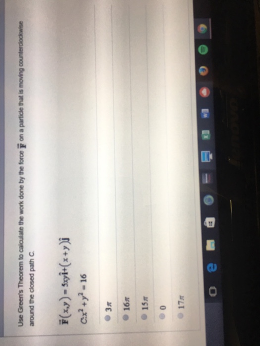 Solved Ute Green's Theorem to calculate the work done by the | Chegg.com