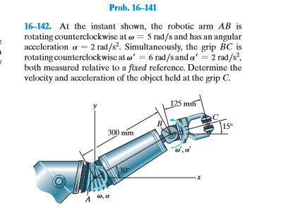 Solved At the instant shown, the robotic arm AB is rotating | Chegg.com