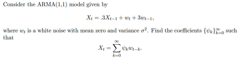 Solved Consider the ARMA(1,1) model given by where wt is a | Chegg.com