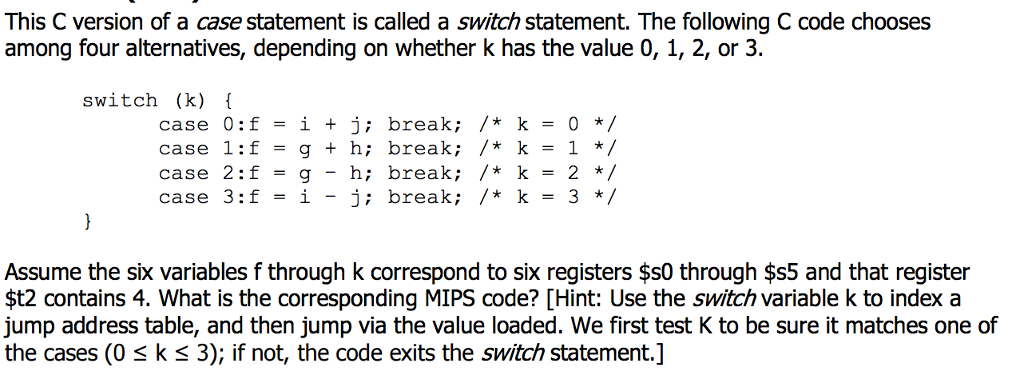 Solved This C version of a case statement is called a switch | Chegg.com