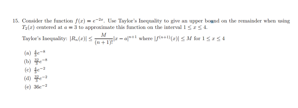 Solved Consider the function f(x) = e^-2x. Use Taylor's | Chegg.com