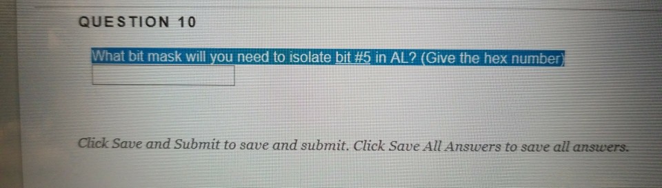 Solved QUESTION 10 What bit mask will you need to isolate | Chegg.com