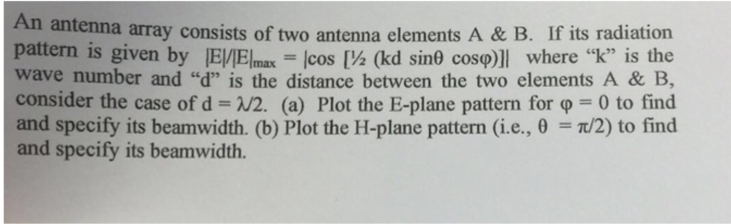 Solved An antenna array consists of two antenna elements A & | Chegg.com