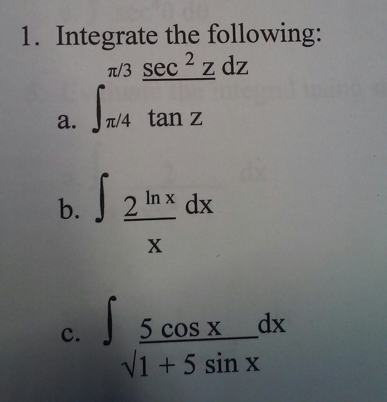 Solved 1. Integrate the following: | Chegg.com