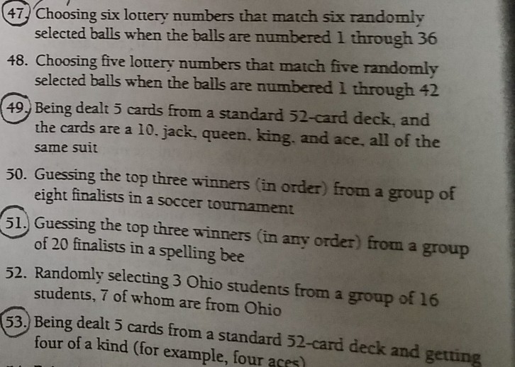 Solved 47 Choosing six lottery numbers that match six | Chegg.com