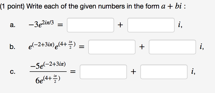 Solved (1 point) Write each of the given numbers in the form | Chegg.com