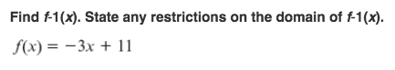 Solved Find f^-1(x). State any restrictions on the domain of | Chegg.com