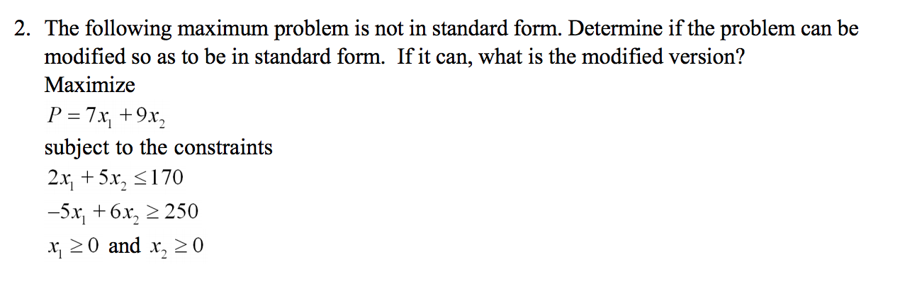 Solved The following maximum problem is not in standard | Chegg.com