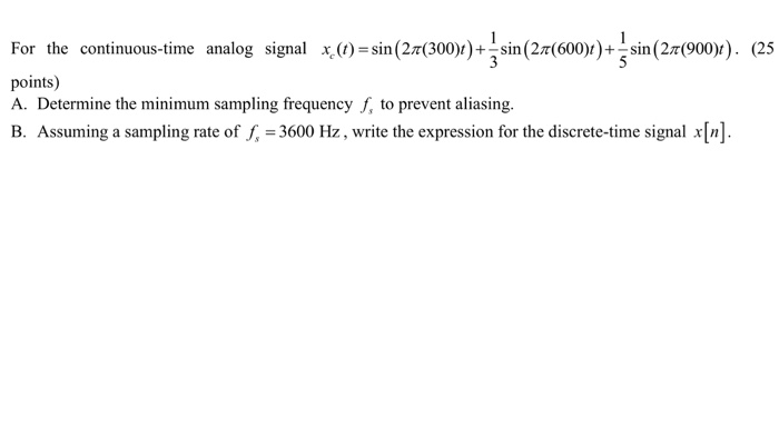 Solved For the continuous-time analog signal x_c(t) = sin(2 | Chegg.com
