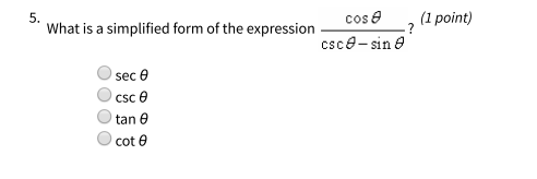 Solved cos ? ,(I point) csCe-sin ? 5. What is a simplified | Chegg.com