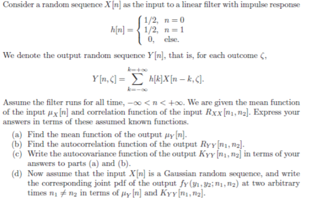 Solved Consider a random sequence X [n] as the input to a | Chegg.com