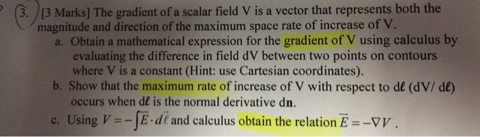 Solved The gradient of a scalar field V is a vector that | Chegg.com