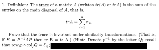 Solved 1. Definition: The trace of a matrix A (written tr(A) | Chegg.com