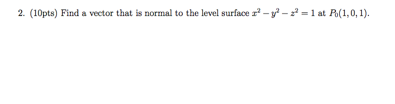 Solved Find a vector that is normal to the level surface x2 | Chegg.com