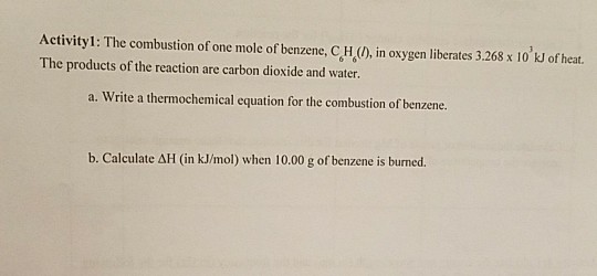 Solved Activity 1 : The combustion of one mole of benzene, | Chegg.com