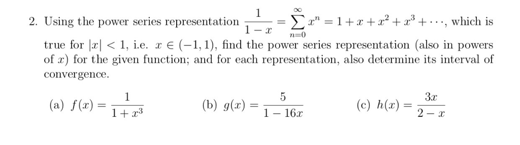 Solved Using the power series representation 1/1 - x = | Chegg.com