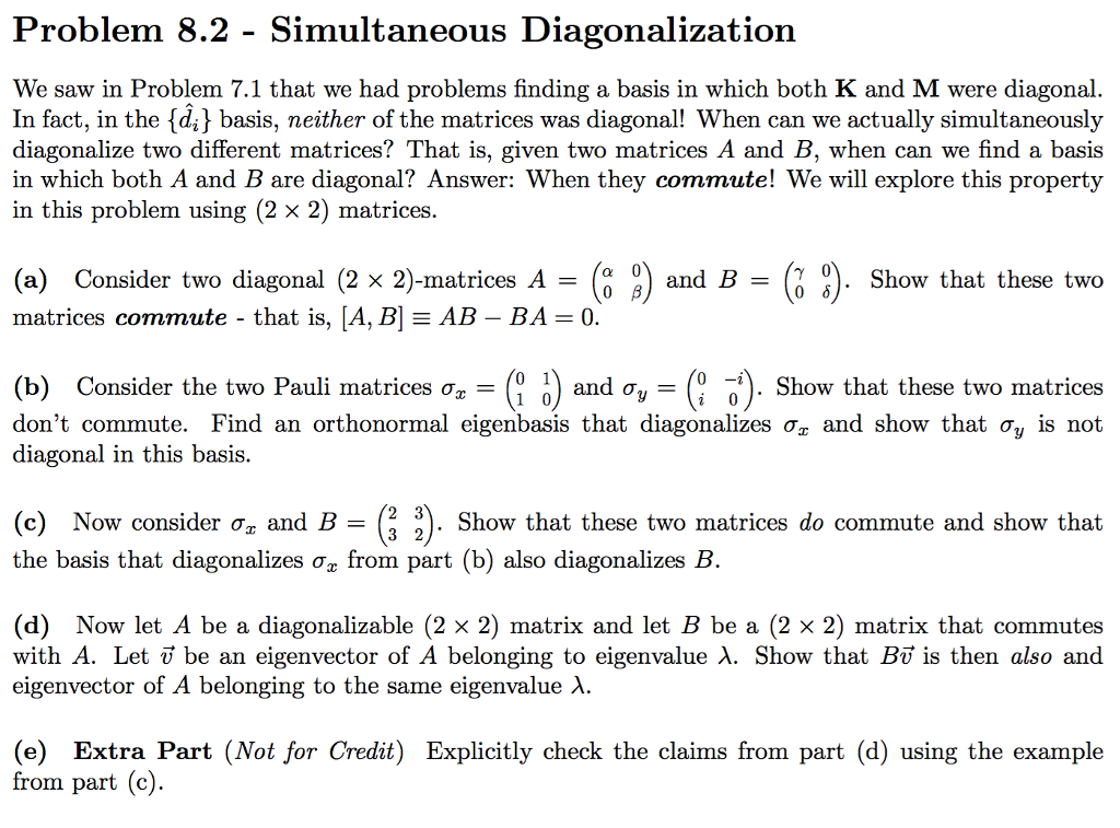 Solved Problem 8.2 - Simultaneous Diagonalization We saw in | Chegg.com