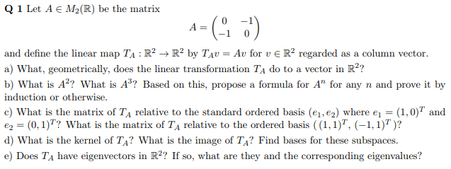 Solved 1 Let A M2(R) be the matrix 0 -1 -1 0 and define the | Chegg.com