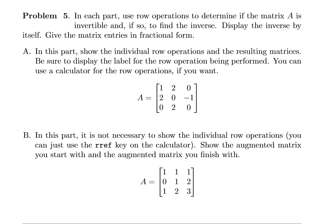Solved In each part, use row operations to determine if the | Chegg.com