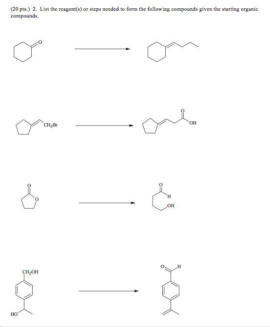 Solved List the reagent(s) or steps needed to form the | Chegg.com