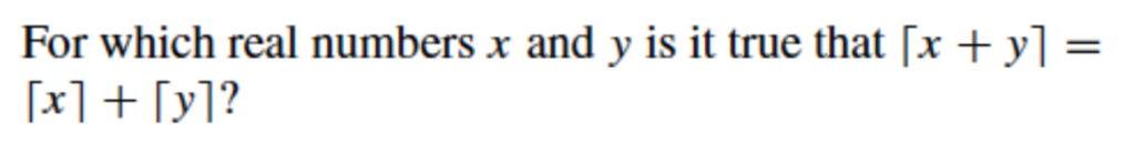 Solved For which real numbers x and y is it true that 「x + | Chegg.com