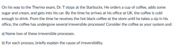 Solved On his way to the Thermo exam, Dr. Tstops at the | Chegg.com