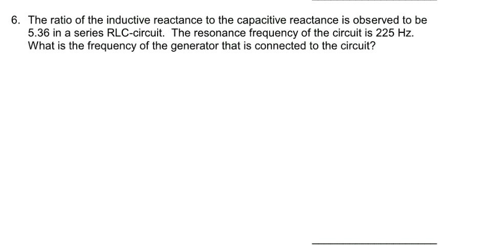 Solved 6. The ratio of the inductive reactance to the | Chegg.com