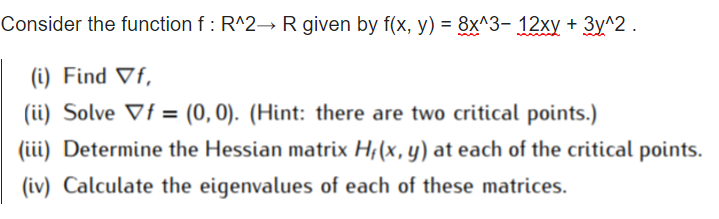 Solved Consider the function f: R^2 rightarrow R given by | Chegg.com