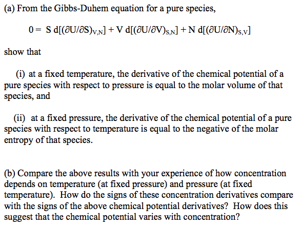 Solved From the Gibbs-Duhem equation for a pure species, 0 = | Chegg.com