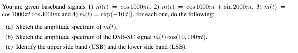 Solved You are given baseband signals l) m(t) cos l000nt; 2) | Chegg.com