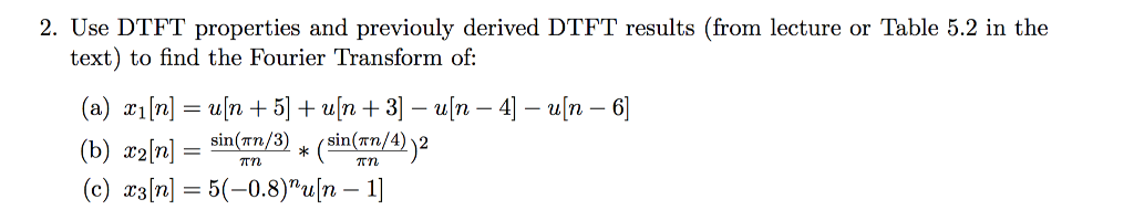 Use DTFT properties and previouly derived DTFT | Chegg.com