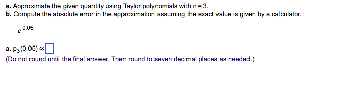 Solved a. Approximate the given quantity using Taylor | Chegg.com