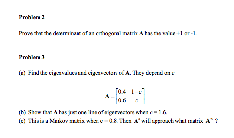 Solved Problem 2 Prove that the determinant of an orthogonal | Chegg.com